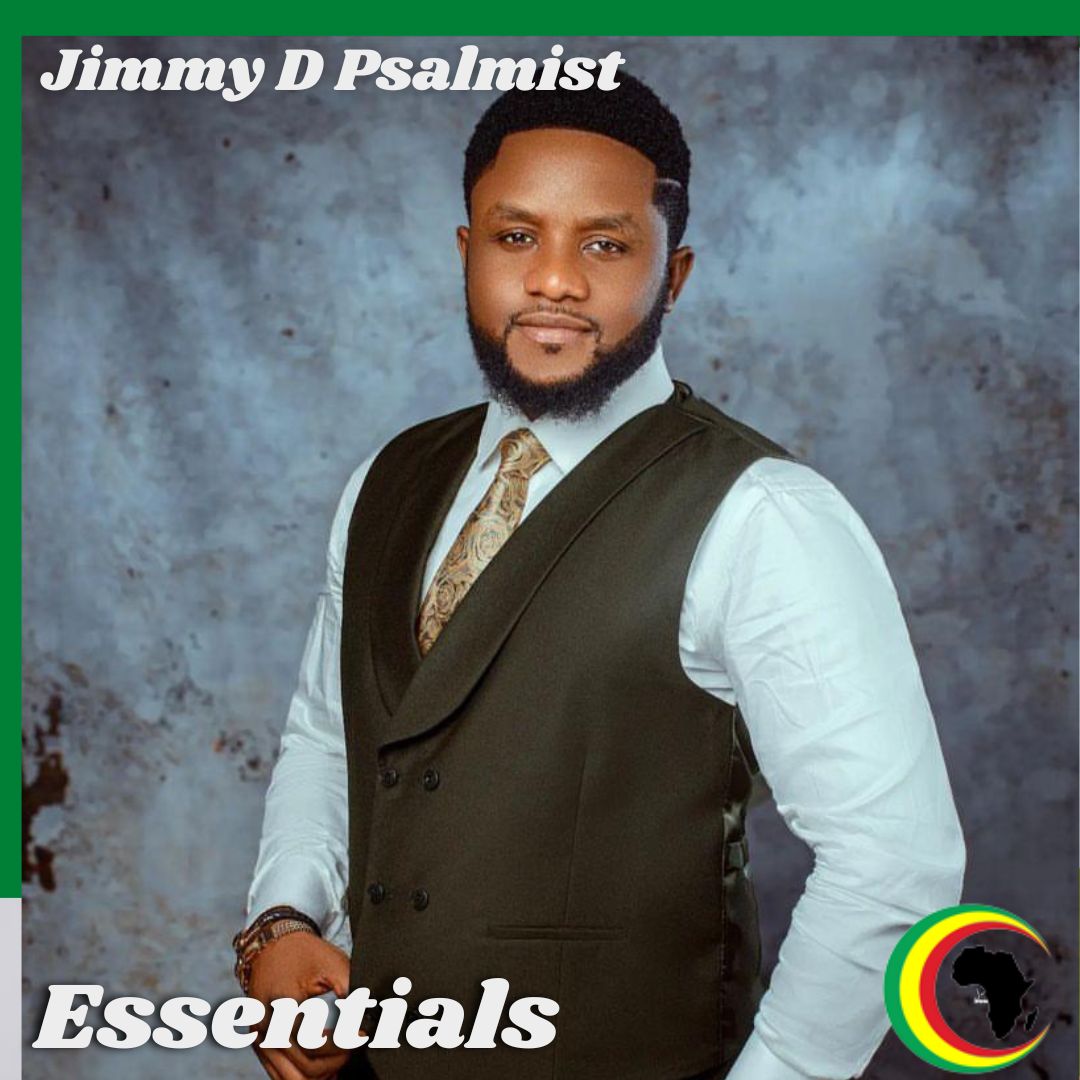 Jimmy D Psalmist Essentials | Playlist - AfroCharts