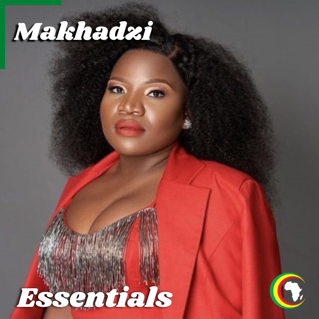 Makhadzi Essentials | Playlist - AfroCharts