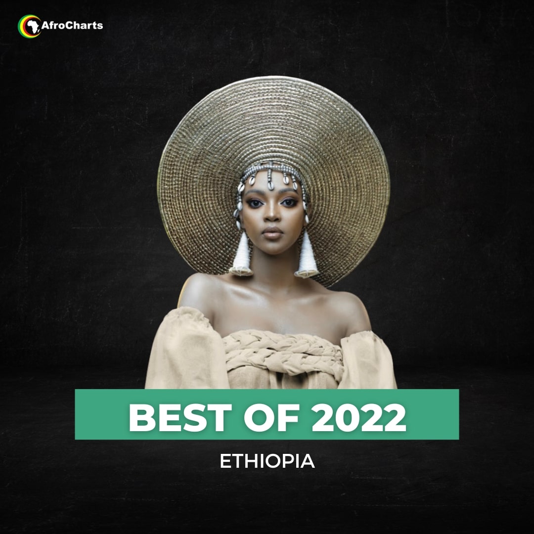 Best of 2022 Ethiopia | Playlist - AfroCharts