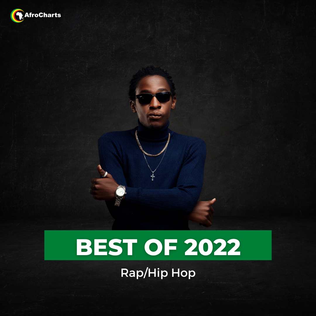 Best of 2022 Rap/Hip Hop | Playlist - AfroCharts