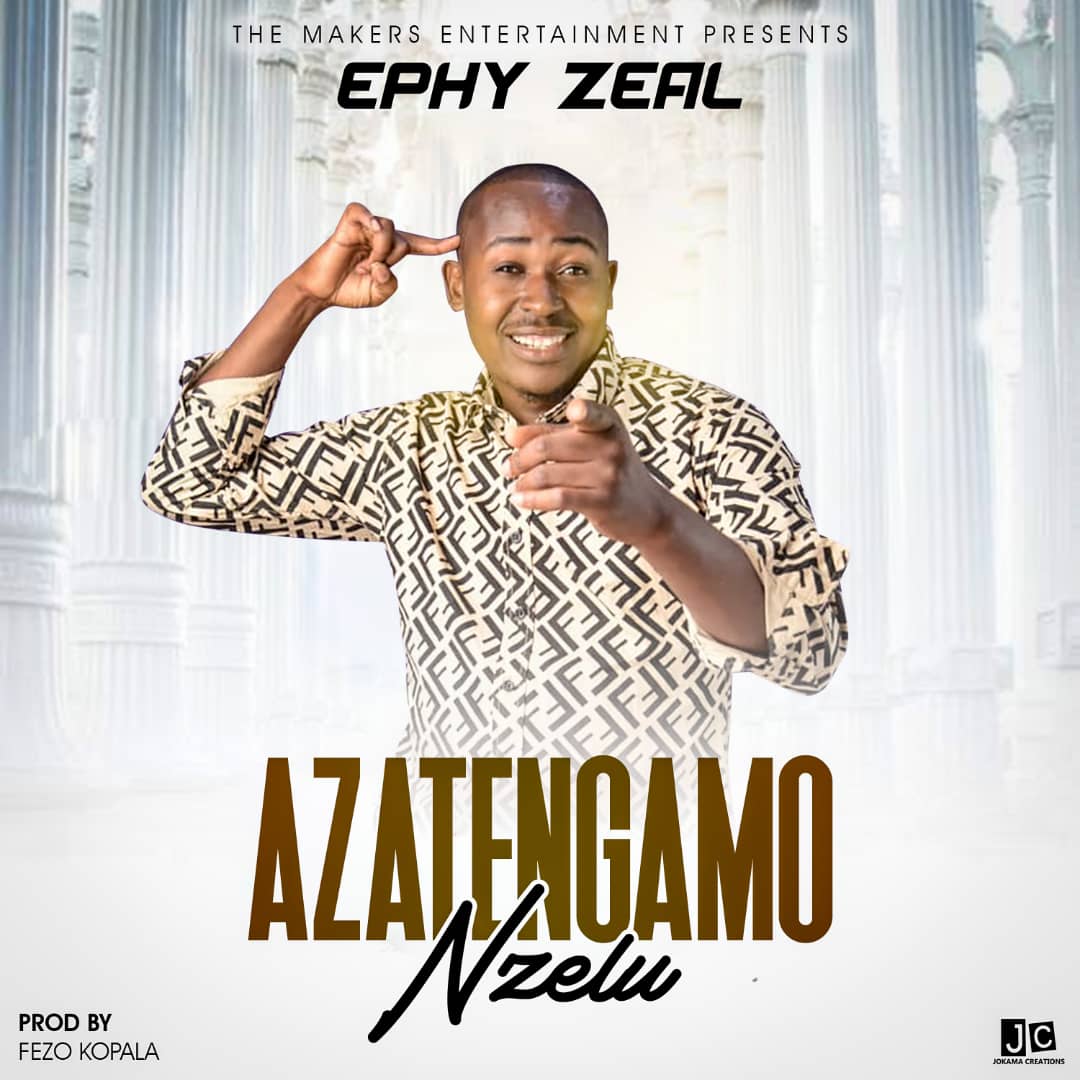 Azatengamo Nzelu by Ephy Zeal - AfroCharts