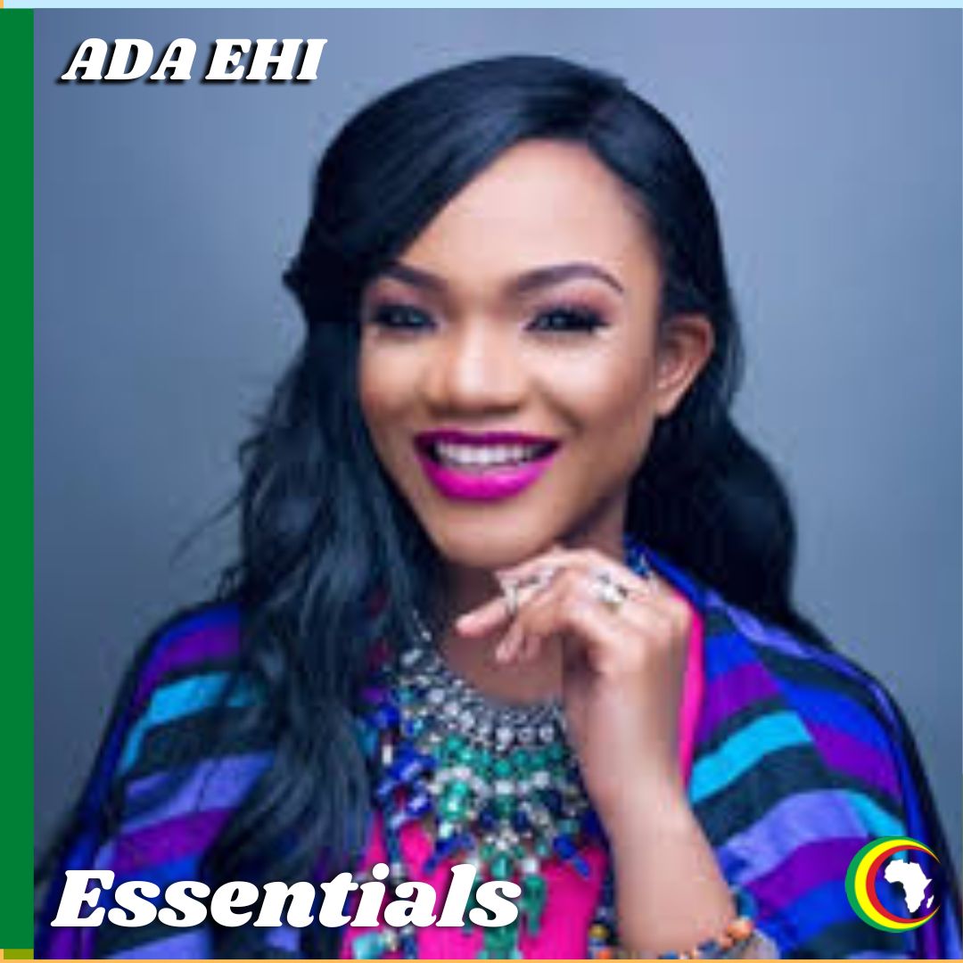 Ada Ehi Essentials | Playlist - AfroCharts
