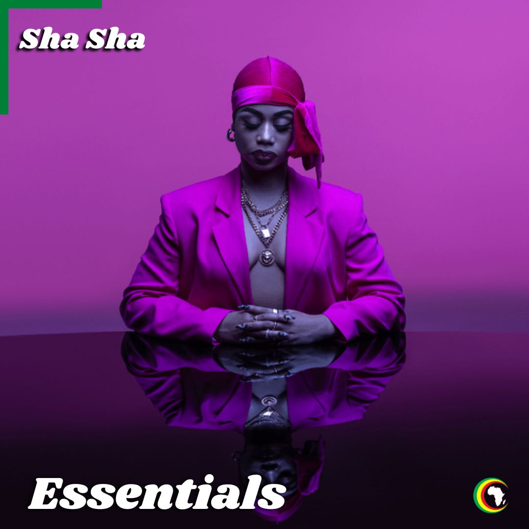 Sha Sha Essentials | Playlist - AfroCharts