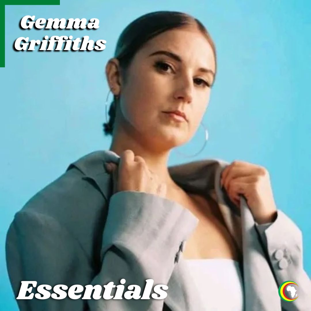 Gemma Griffiths Essentials | Playlist - AfroCharts