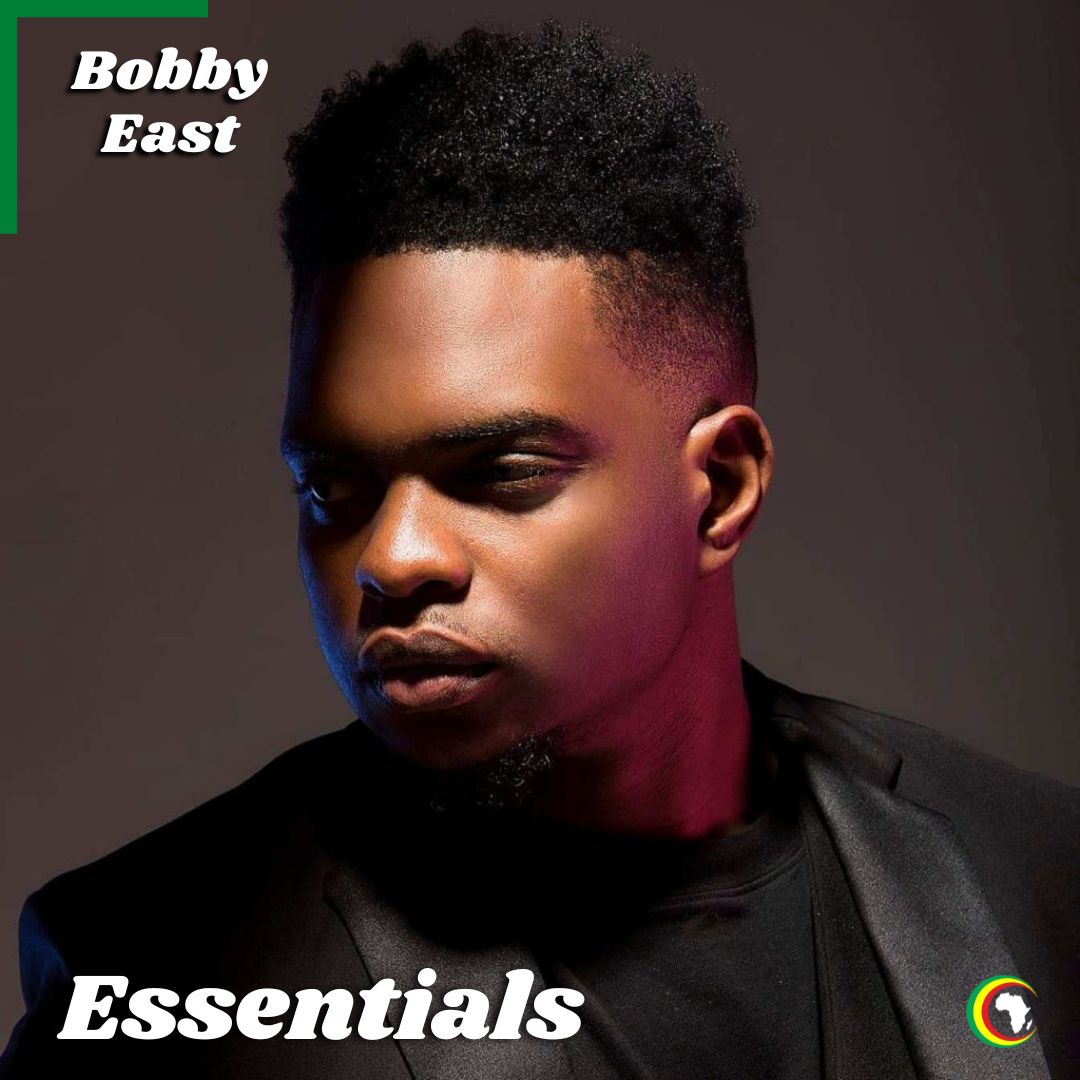 Bobby East Essentials | Playlist - AfroCharts