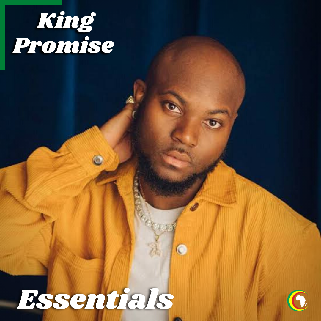 King Promise Essentials | Playlist - AfroCharts