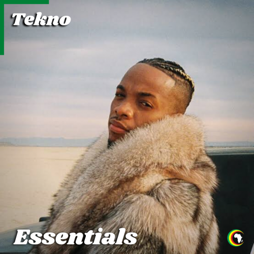 Tekno Essentials | Playlist - AfroCharts