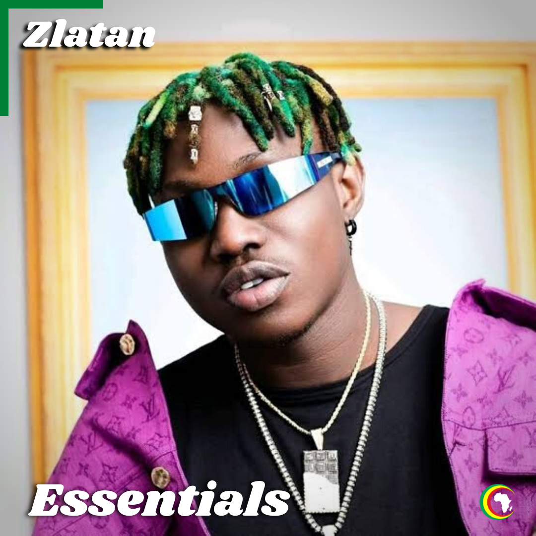 Zlatan Essentials | Playlist - AfroCharts