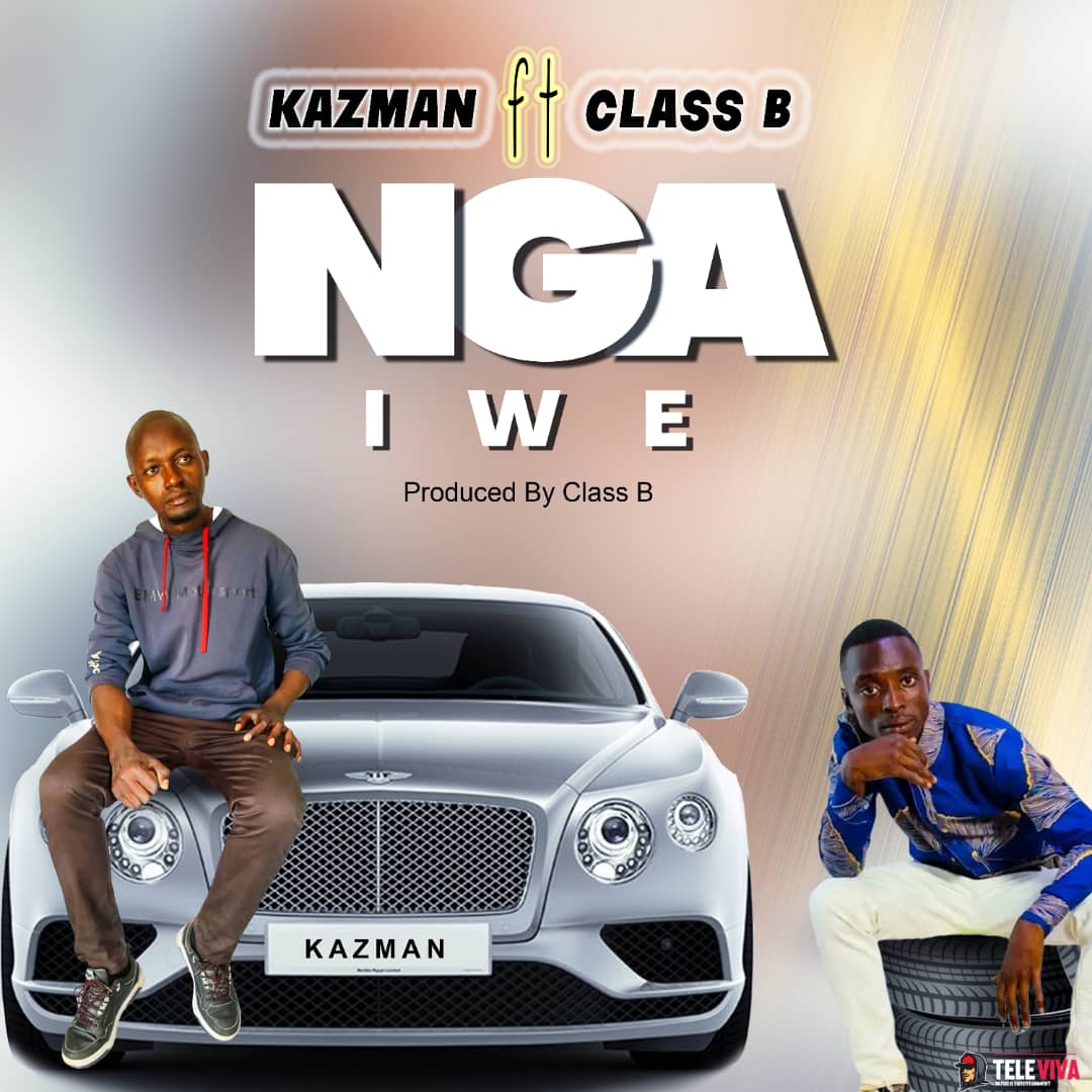 Nga Iwe (Ft Class B) by Kaz Man - AfroCharts