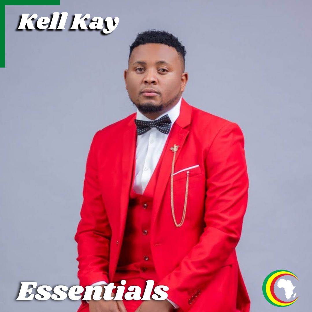 Kell Kay Essentials | Playlist - AfroCharts