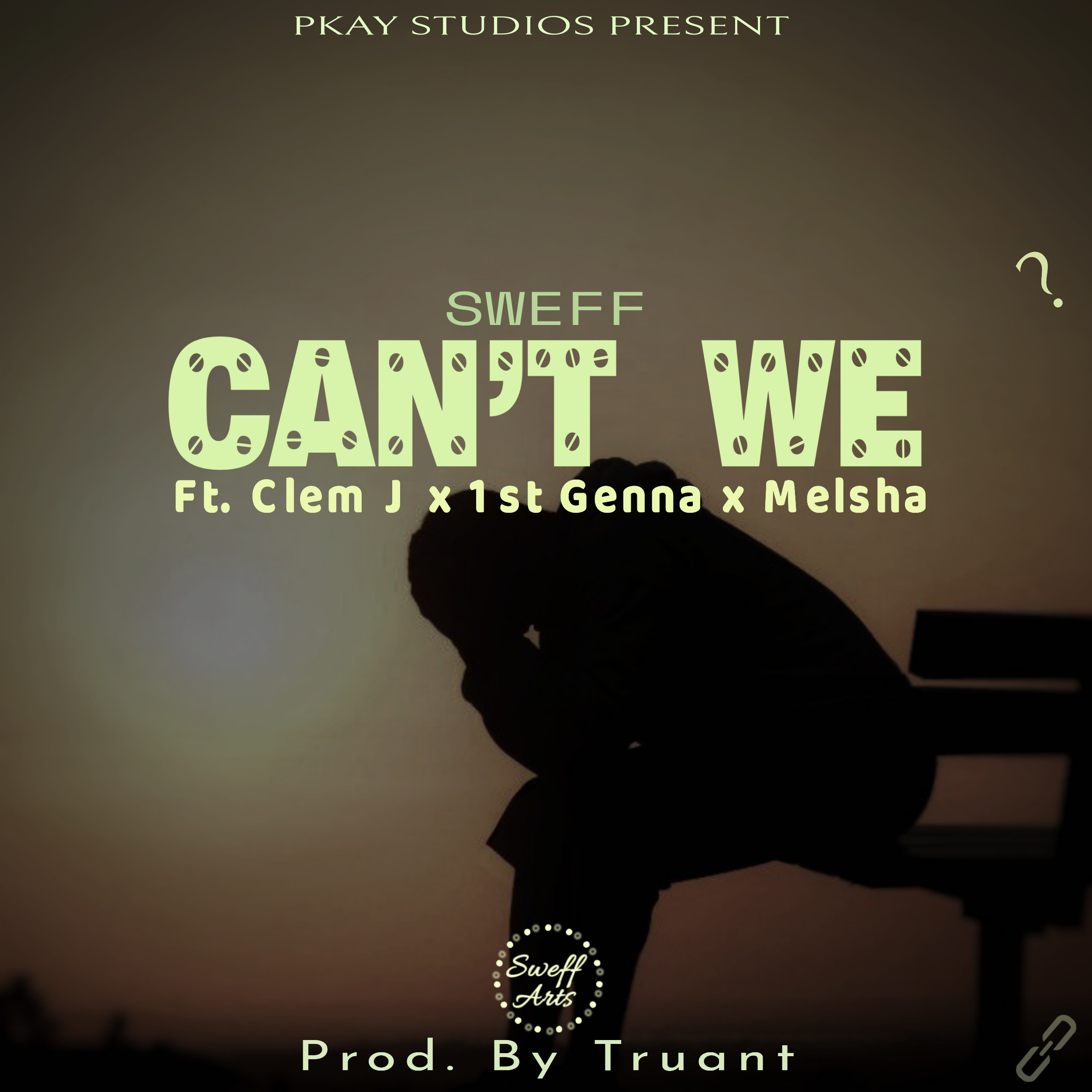 Can't We (Ft 1st Gennuh x Melsha x Clem J) by Sweff Music - AfroCharts