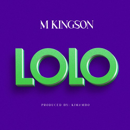 Lolo by M Kingson - AfroCharts