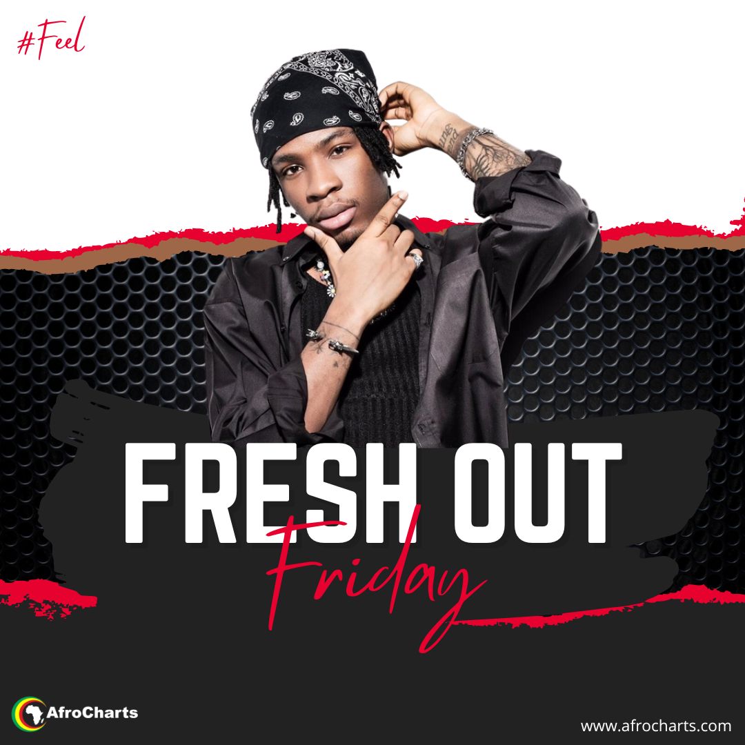Fresh Out Friday (Ft Joeboy) | Playlist - AfroCharts