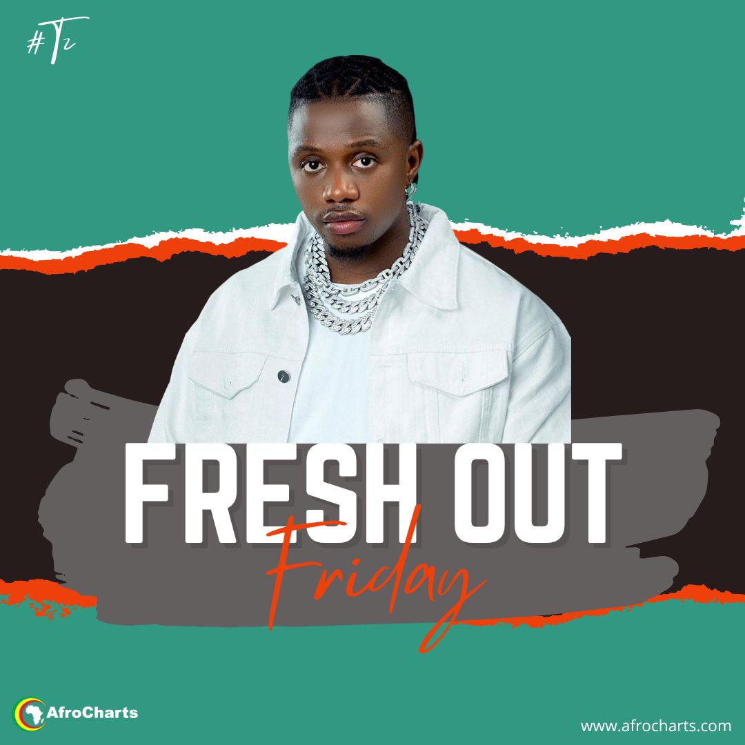 Fresh Out Friday (Ft Rayvanny) | Playlist - AfroCharts