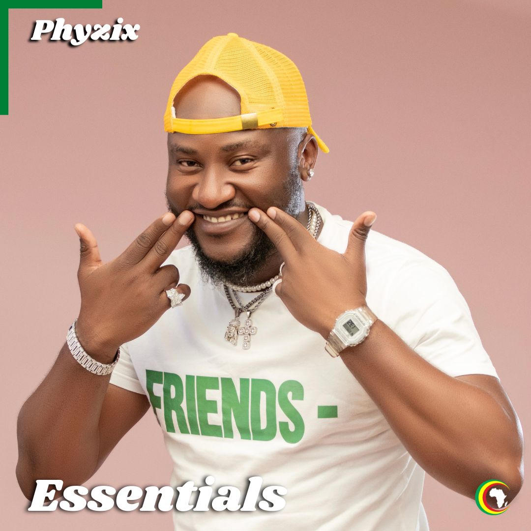 Phyzix Essentials | Playlist - AfroCharts