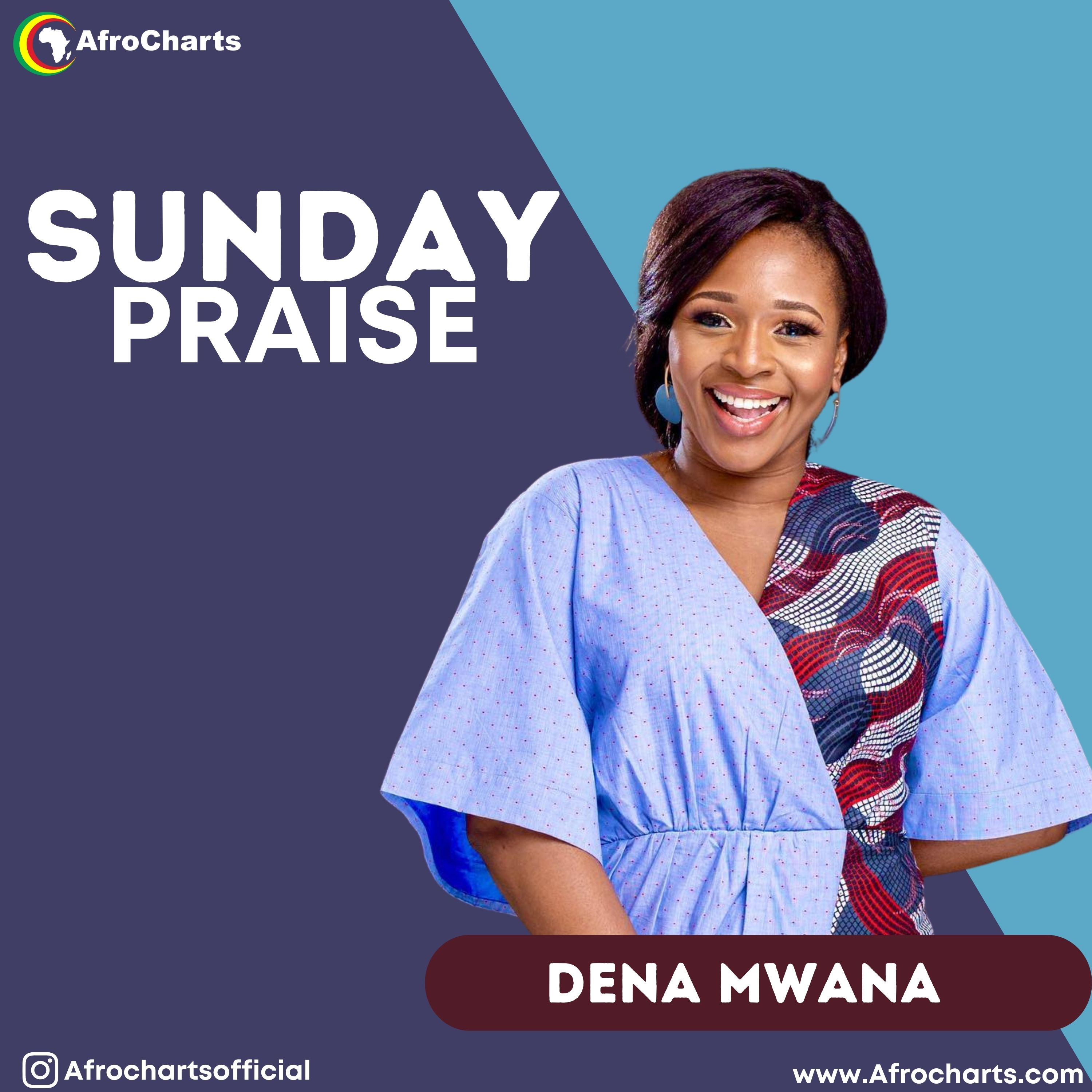 Sunday Praise (Ft Dena Mwana) | Playlist - AfroCharts
