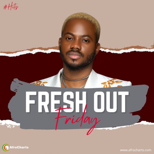Fresh Out Friday (Ft Korede Bello) | Playlist - AfroCharts
