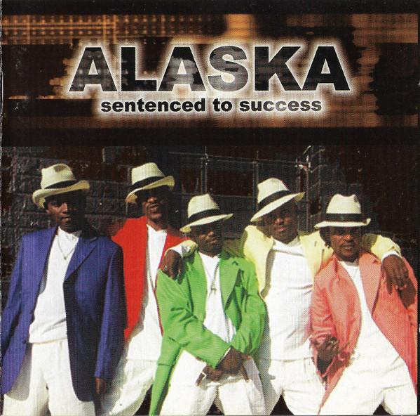 Sentenced To Success by Alaska | Album - AfroCharts